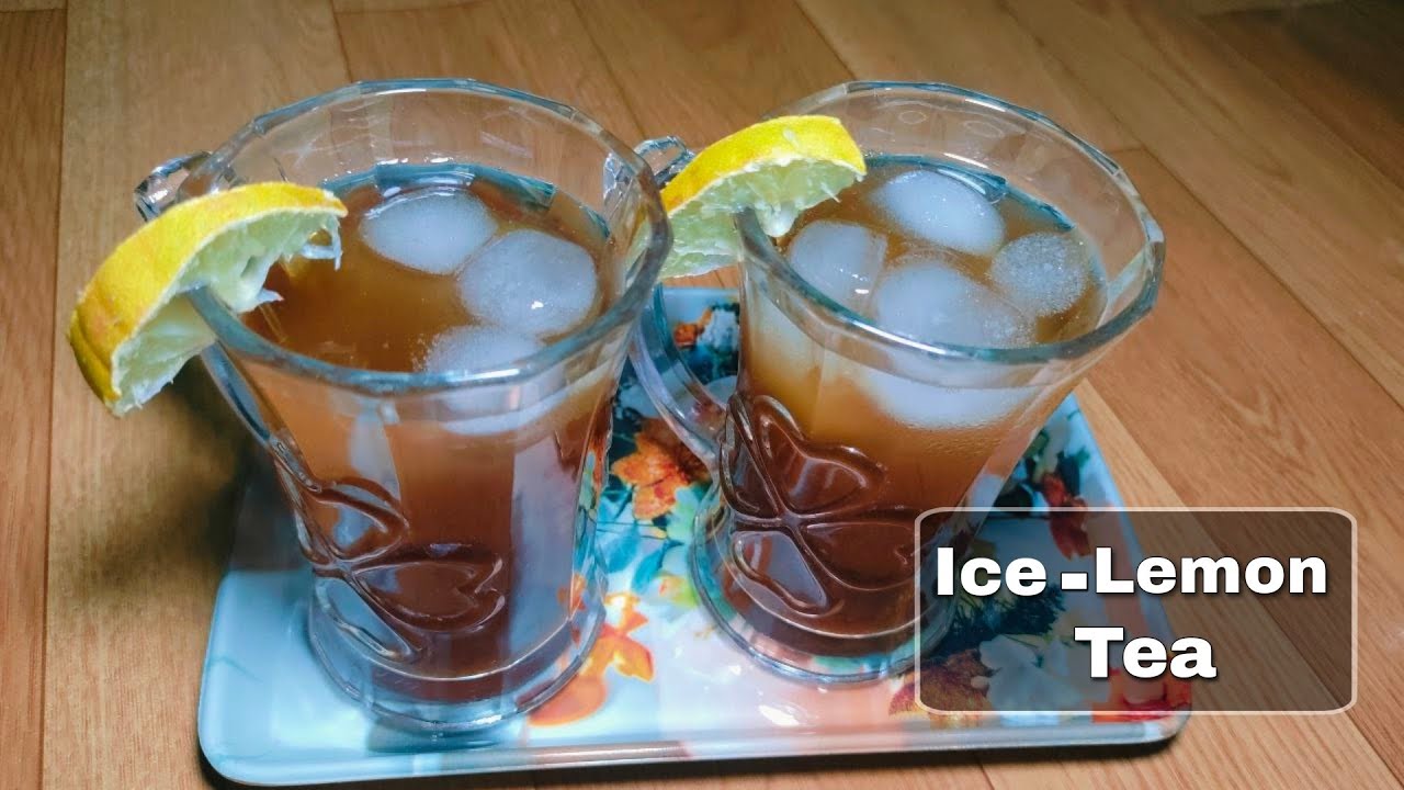 Ice Lemon Tea | आइस लेमन टी | Summer Special | Lemon Tea - YouTube
