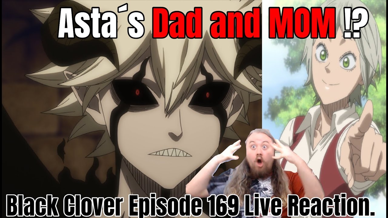 Black Clover Episode 169 Live Reaction. Asta Dad and MOM !? - YouTube