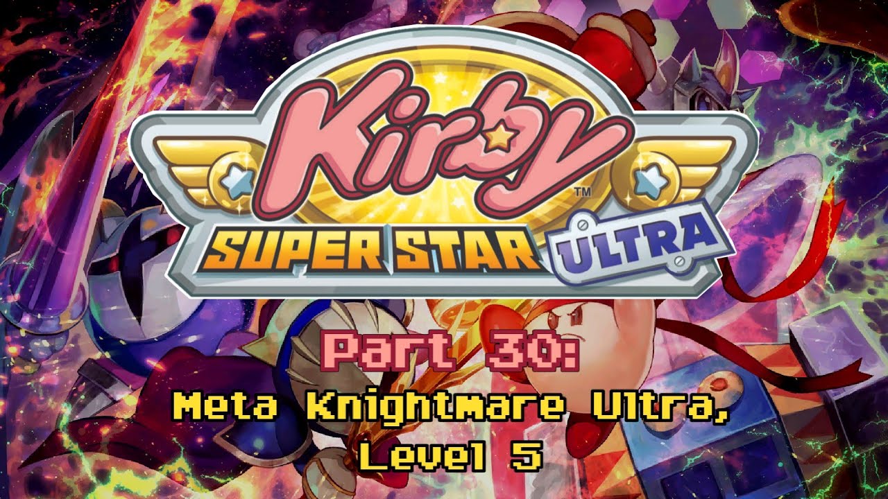 Kirby Super Star Ultra ~ Part 30: Meta Knightmare Ultra, Level 5 - YouTube
