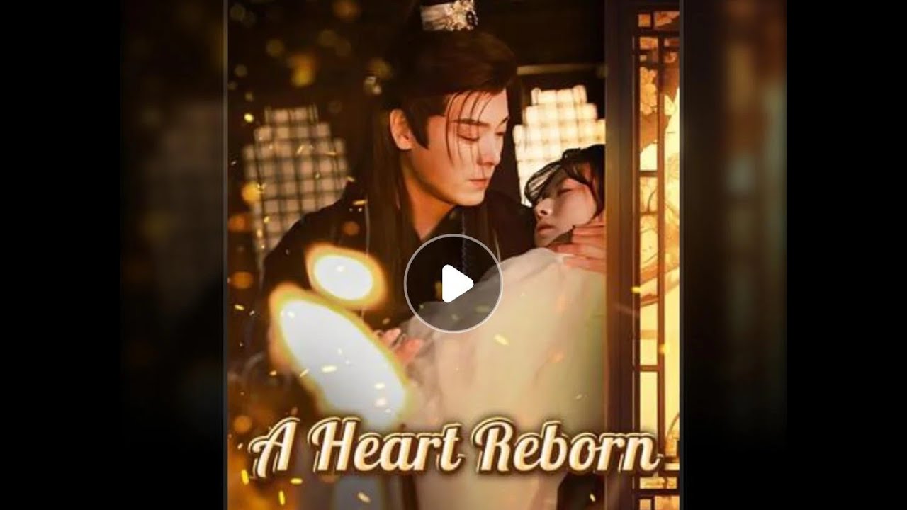 A heart reborn [Chinese Drama 2025] Full EPISODE English-sUb - YouTube