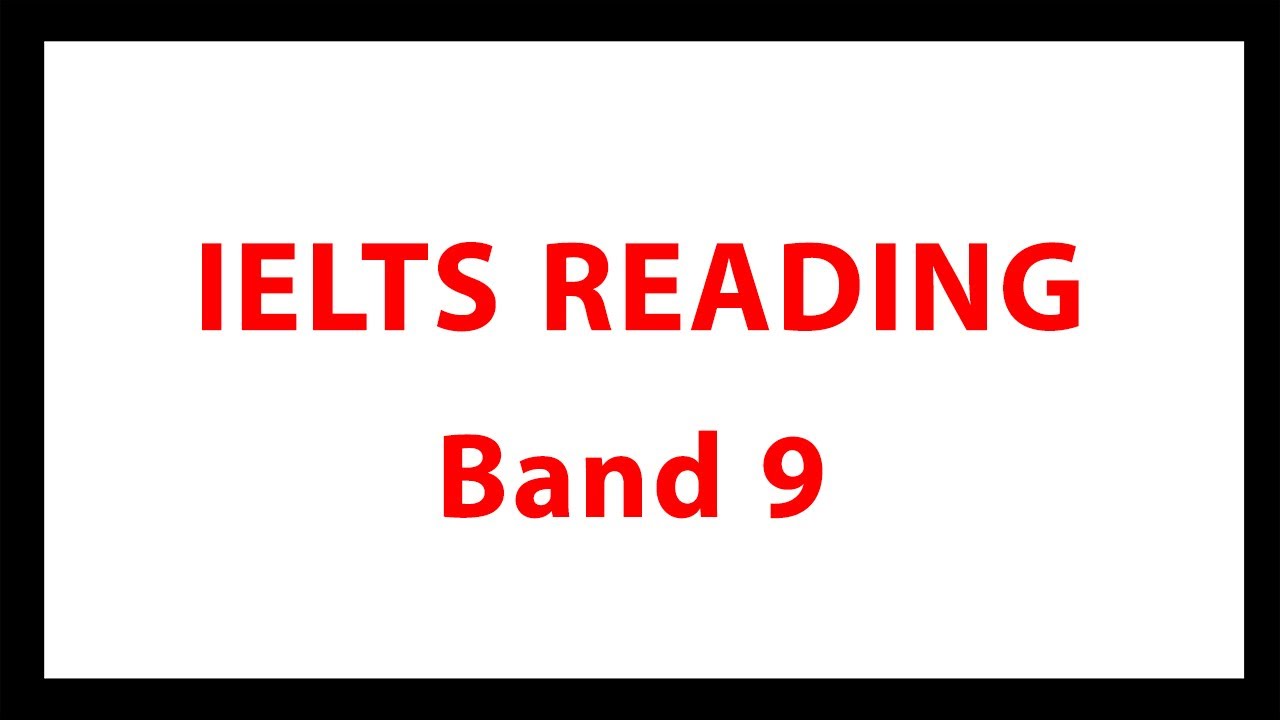 IELTS Reading Band 9 - YouTube
