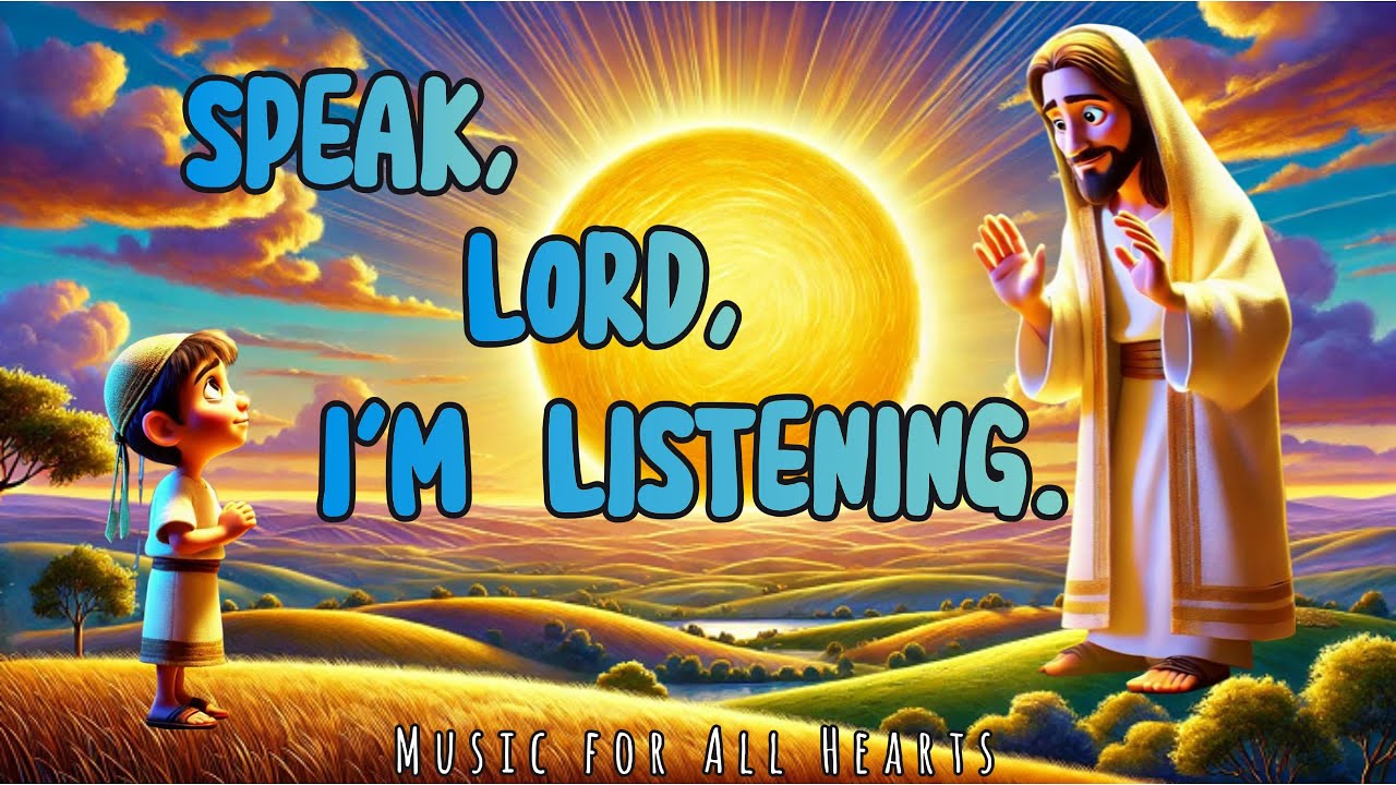Speak, Lord, I'm Listening | Samuel’s Story | Joyful Bible Song for ...