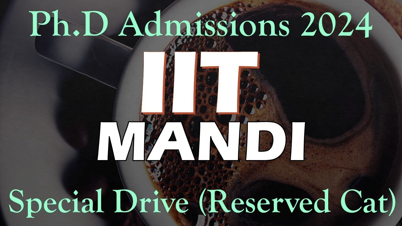 phd admission 2024 || Latest forms || IIT MANDI || Last Date - 22/09 ...