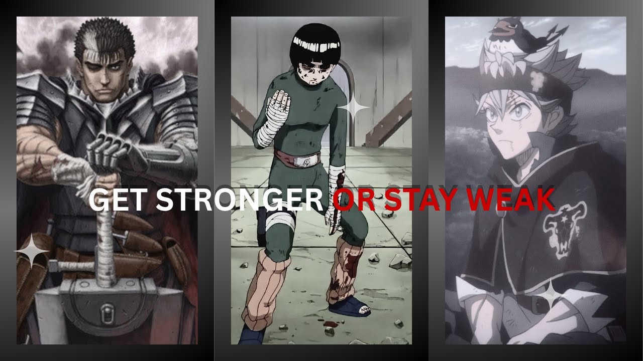 Anime Motivation Get Stronger or Be Left Behind #anime #naruto # ...