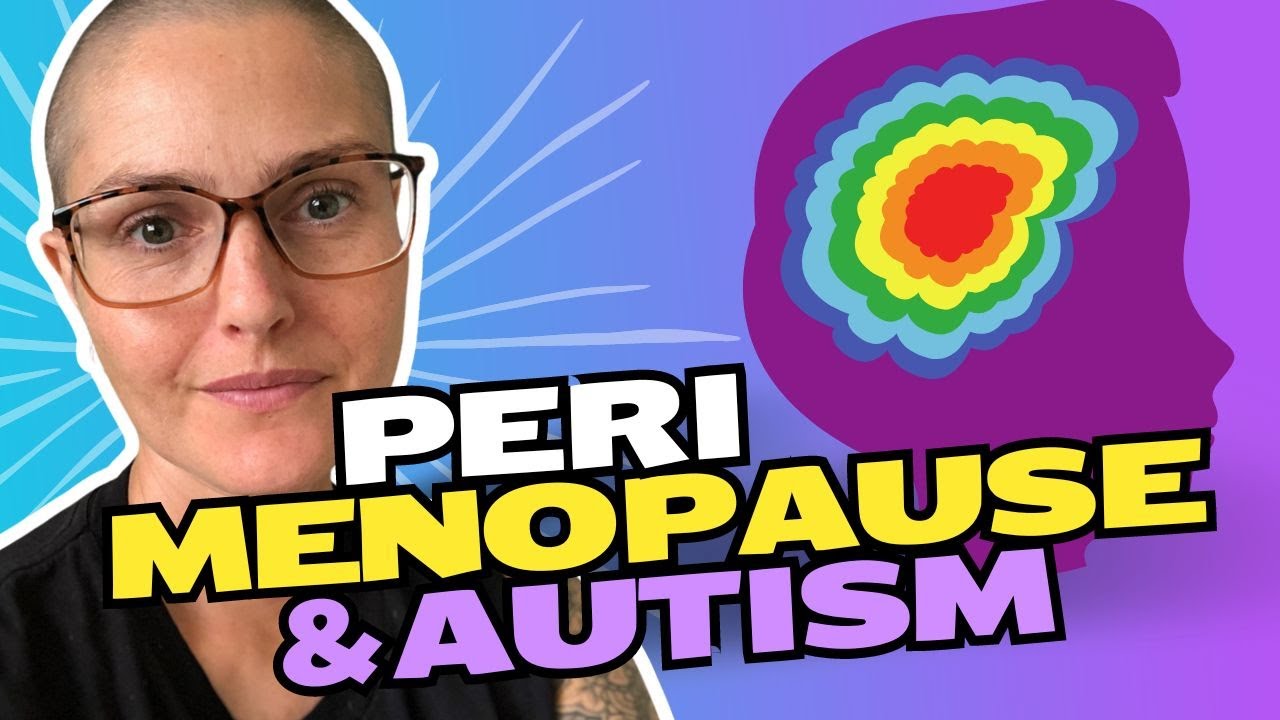 Peri Menopause & Autism - YouTube