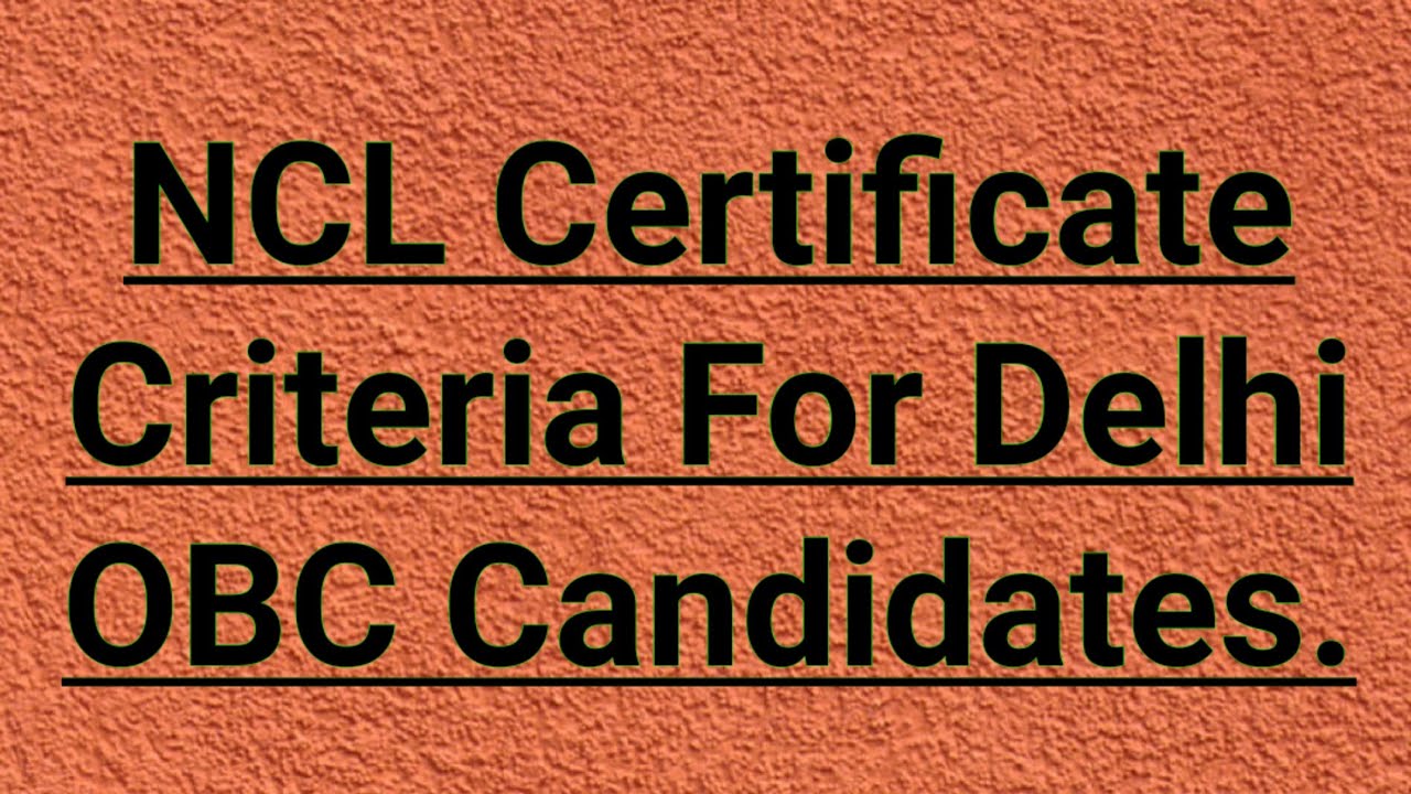NCL For Delhi OBC| Non Creamy Layer Certificate Criteria For Delhi OBC ...