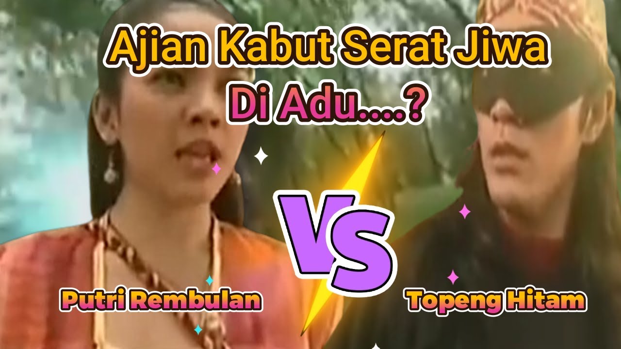 Ajian Kabut Serat Jiwa, Pertarungan Putri Rembulan Dengan Topeng Hitam ...