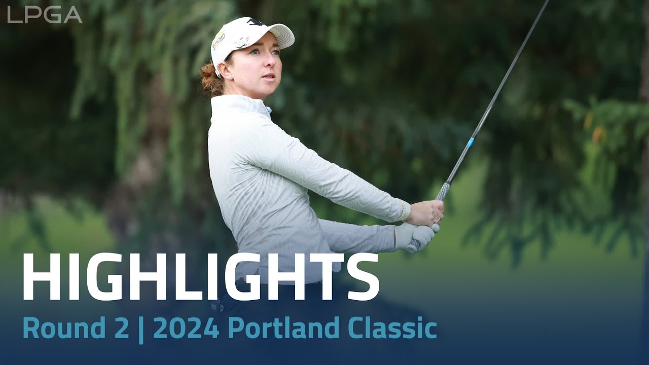 Round 2 Highlights | 2024 Portland Classic - YouTube