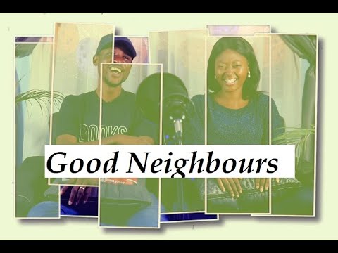 Good Neighbors - YouTube