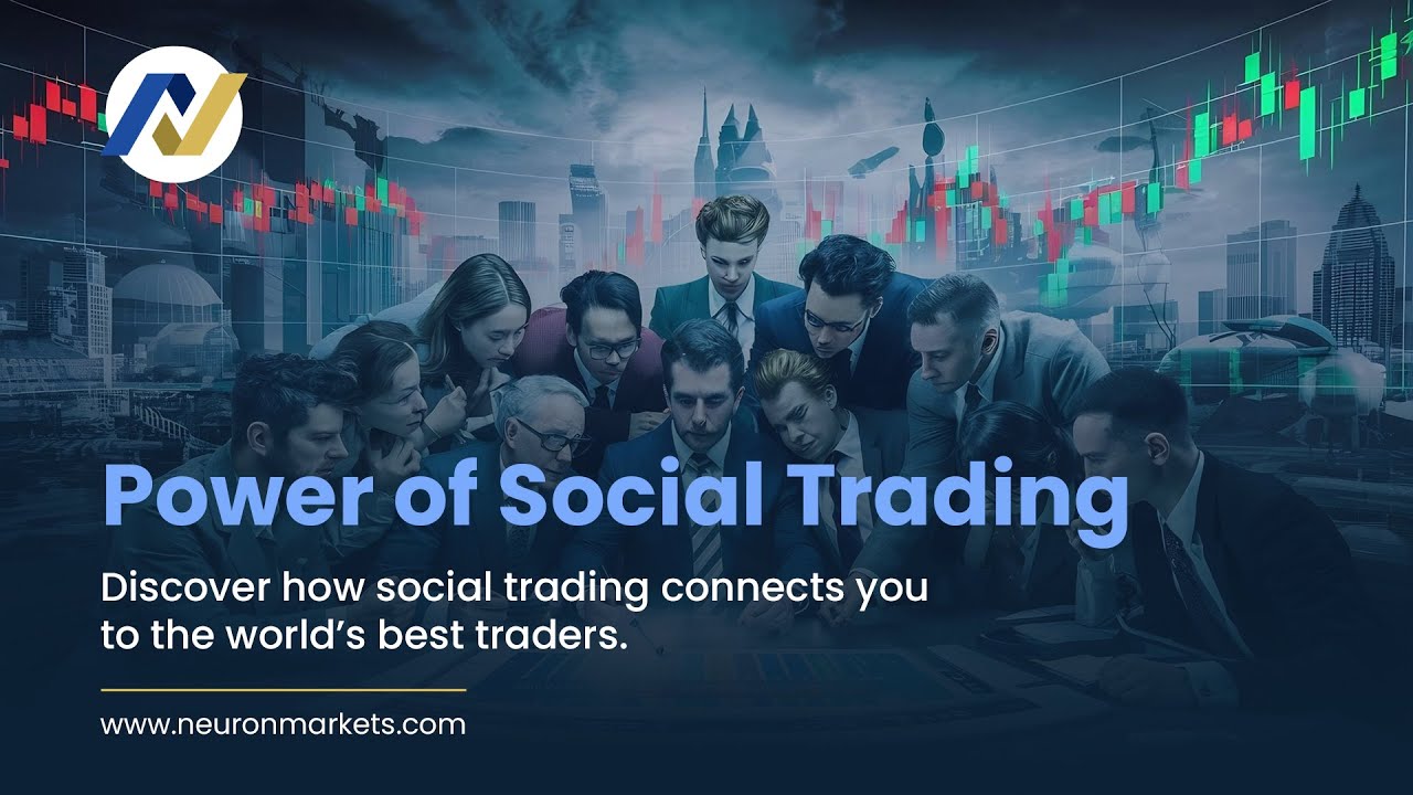 Trade Smarter Together — The Power of Social Trading | Neuron Markets ...