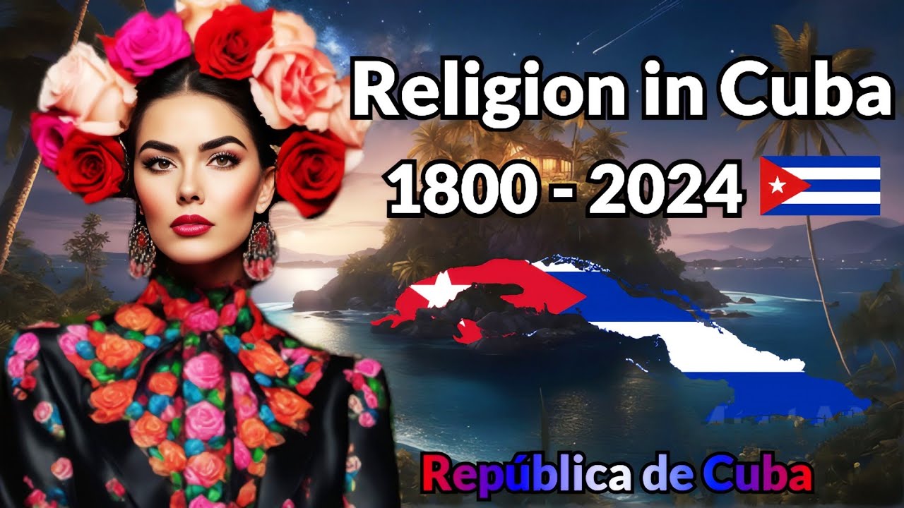 Cuba Religion |religión en cuba| from 1800 - 2024 - YouTube