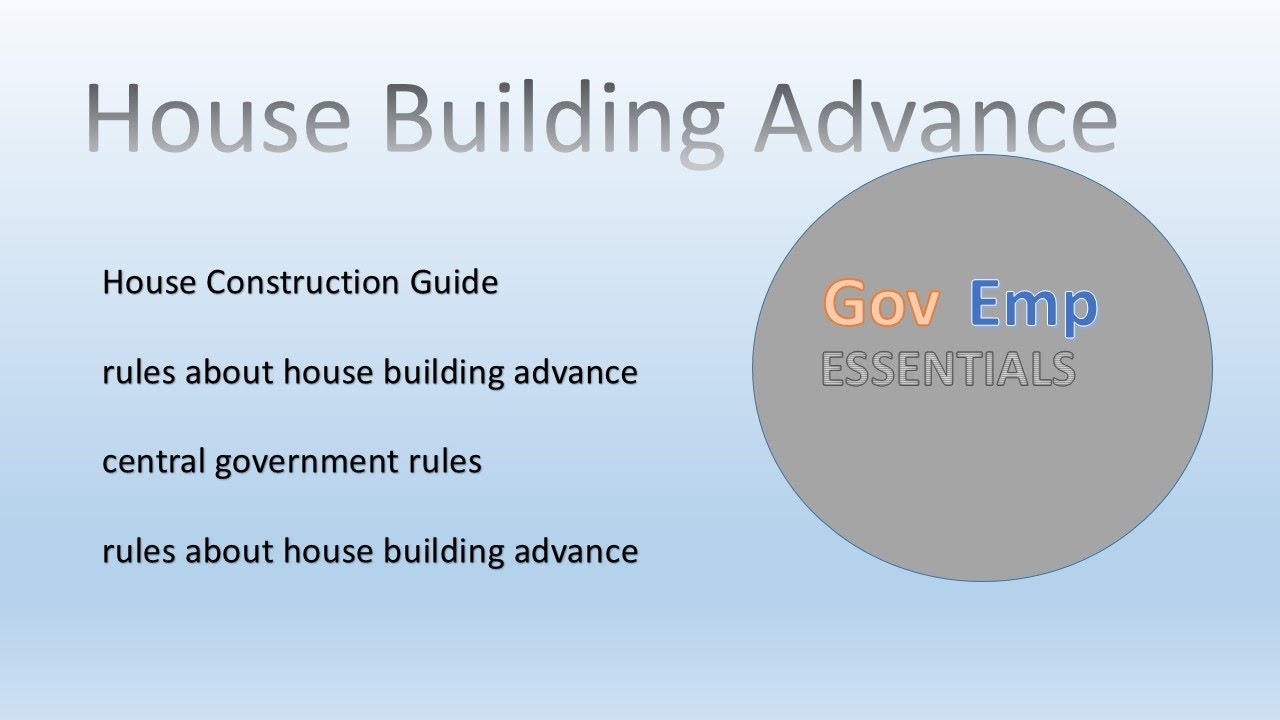 House Building Advance , HBA, HBA for central government employees, HBA ...