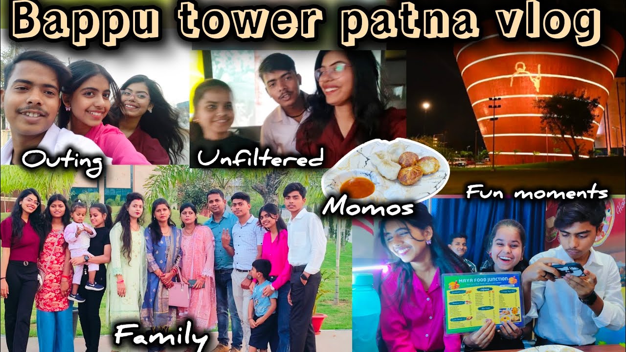 Fun vlog of bappu tower patna 😂🤩*unfiltered*fun *momos *ride *outing ...