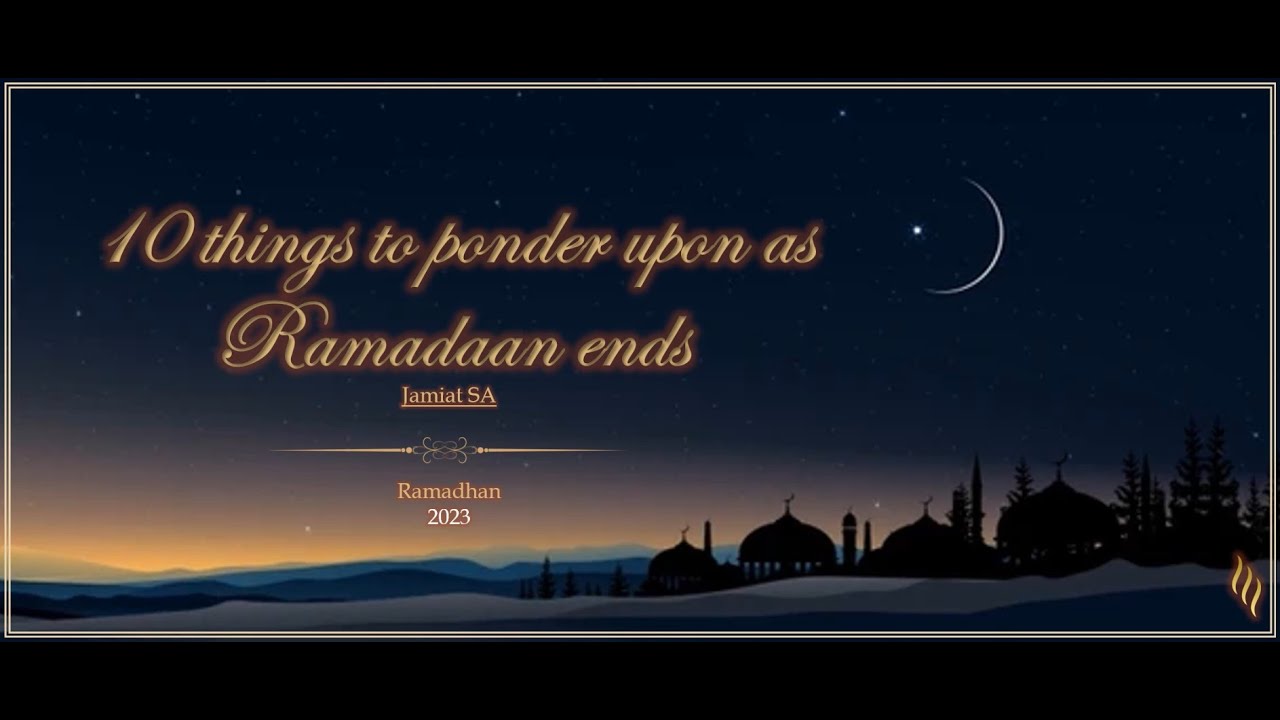 10 Things to Ponder Upon As Ramadhan Ends - YouTube