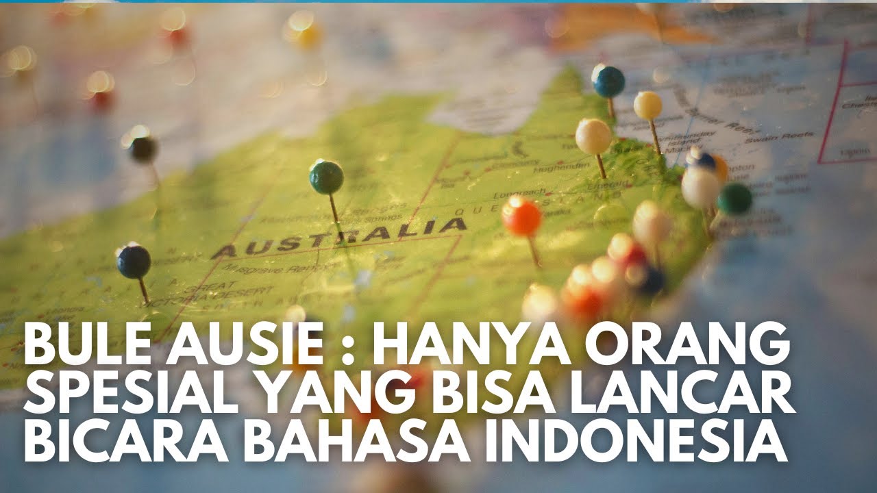 Bule Australia : Bahasa Indonesia itu Spesial, Tidak Semua Orang Bisa ...