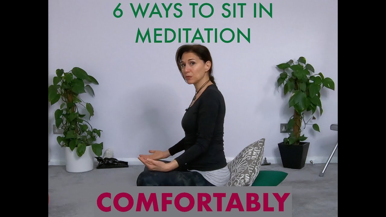 6 Ways to Sit in Meditation - YouTube