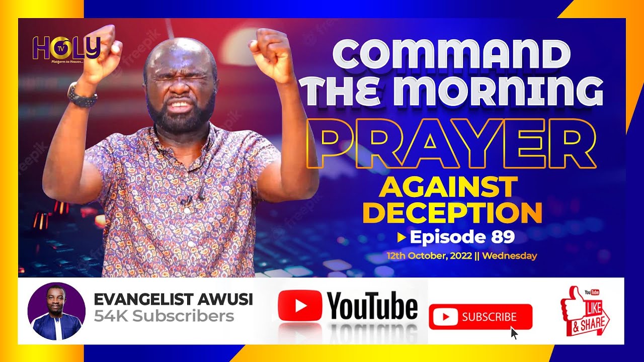 PRAYER AGAINST DECEPTION AND MANIPULATION || COMMAND THE MORNING EPISODE 89 - YouTube