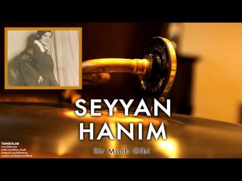 Seyyan Hanım - Bir Martı Gibi [ Tangolar © 1996 Kalan Müzik ]