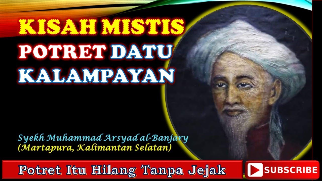 KARAMAH DATU KALAMPAYAN | Misteri Sebuah Lukisan - YouTube