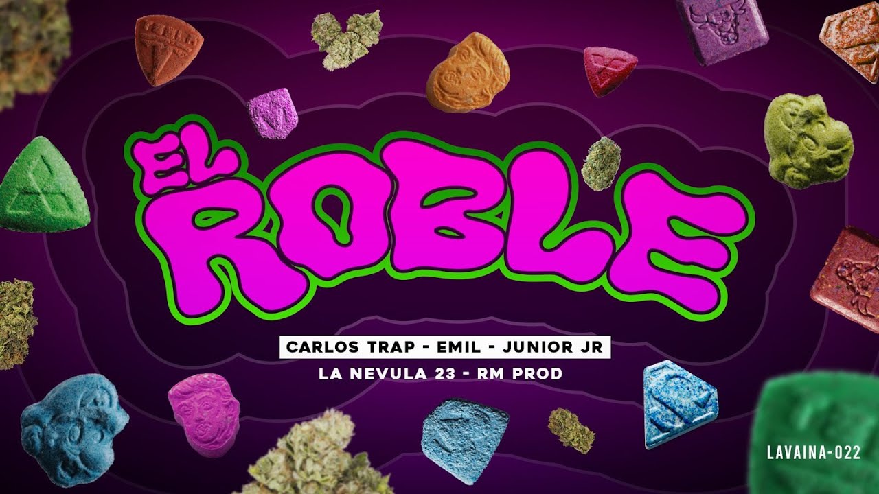 El Roble 🍀 Y Pastilla 💊 - Carlos Trap, Emil & Junior Jr (Prod ...