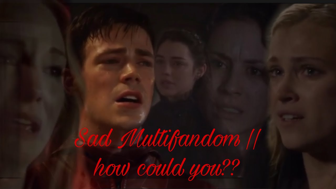 Sad Multifandom || how could you?? - YouTube