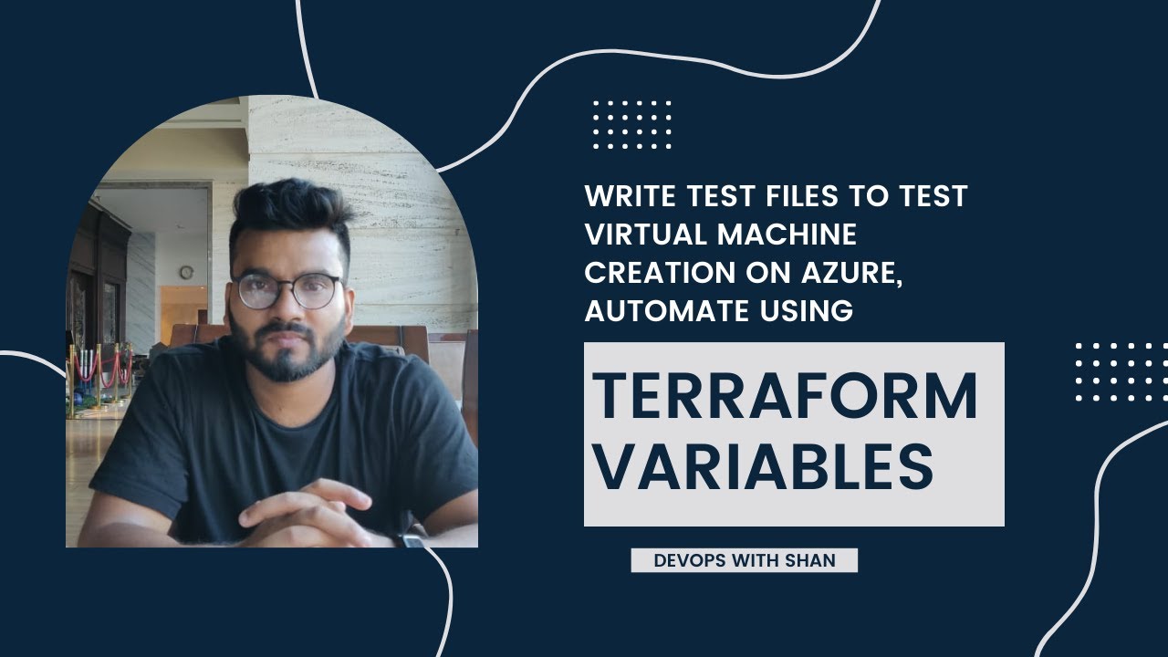 Write Test Files To Test Virtual Machine Creation On Azure Automate Using Terraform Variables 8852
