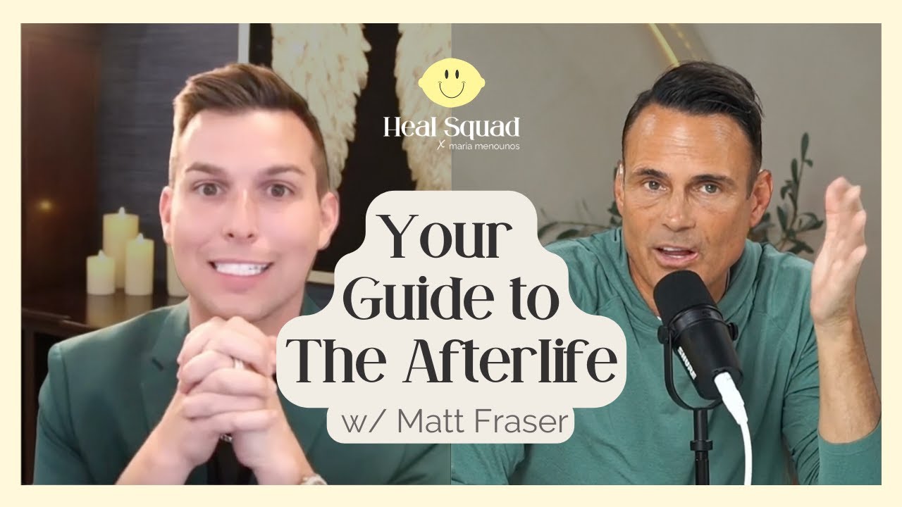 Your Guide to Understanding the Afterlife w/ Psychic Medium Matt Fraser ...