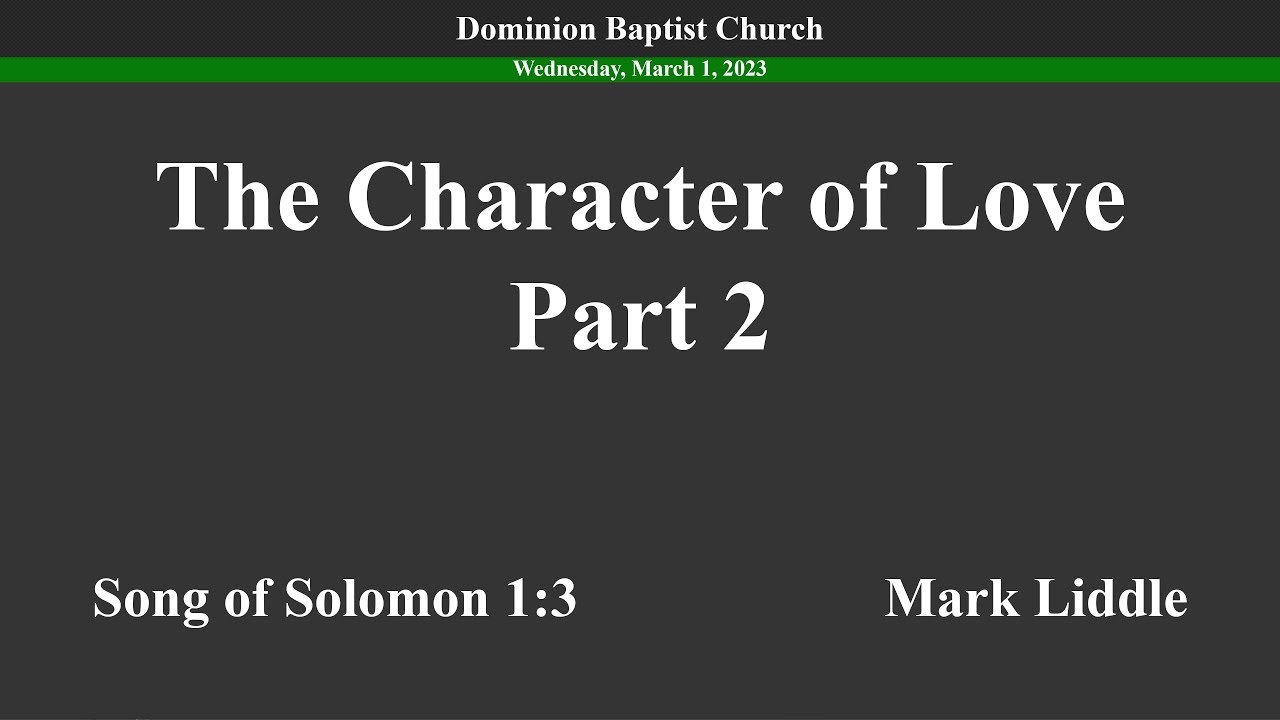 The Character of Love, Part 2 - 3/1/2023 - Mark Liddle - YouTube