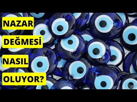 Nazar Değmesi Nasıl Oluyor?