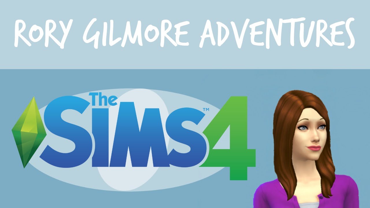 The Sims 4 | Rory Gilmore Adventures #11 - YouTube