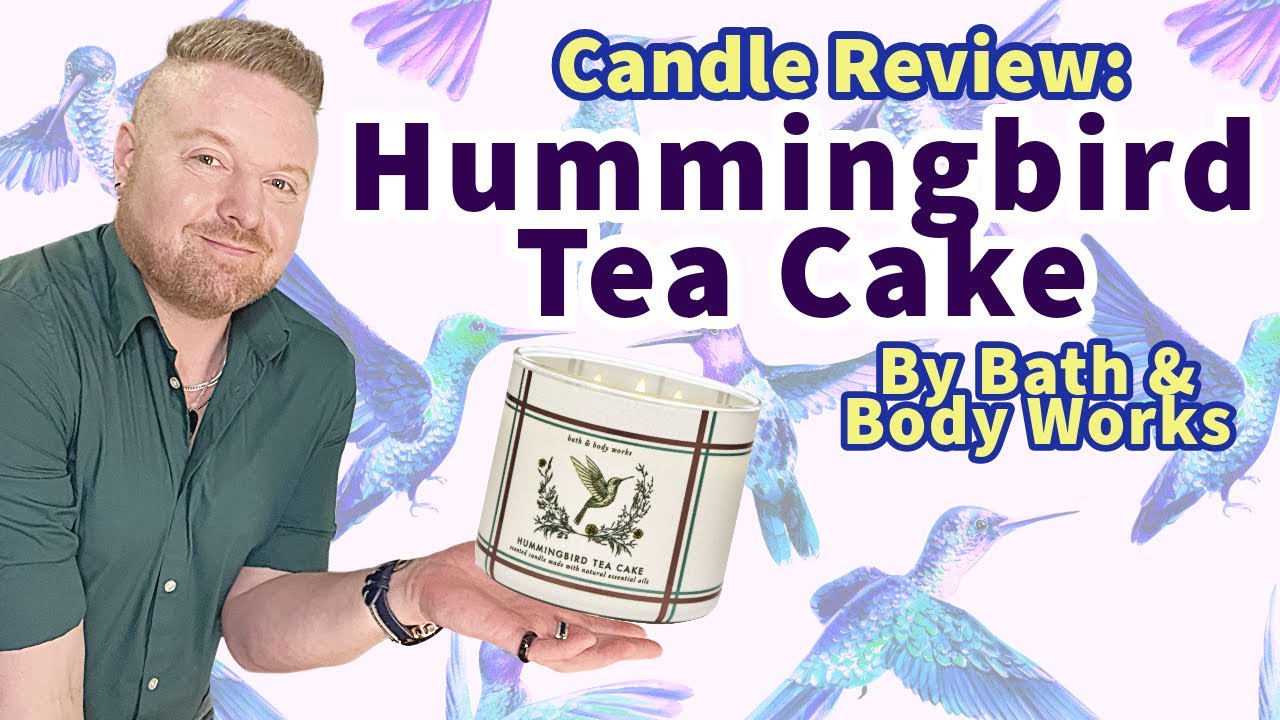 Candle Review: Hummingbird Tea Cake by Bath and Body Works - YouTube