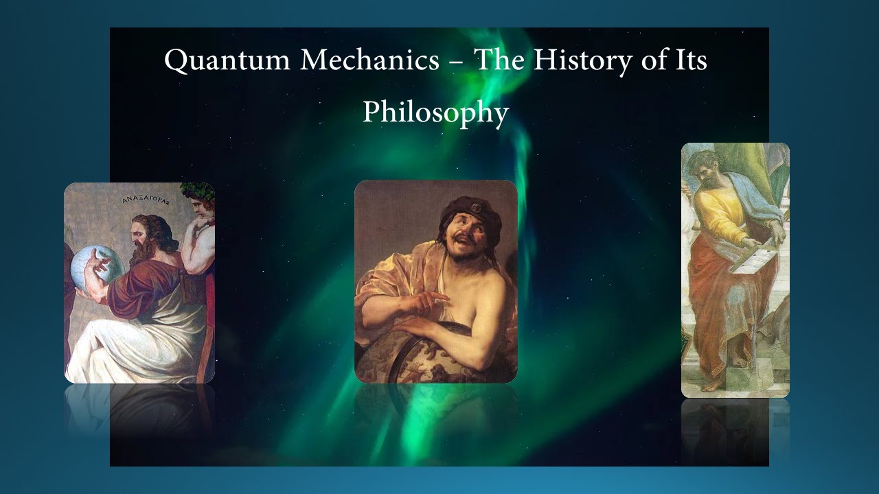 Quantum Mechanics - The History of Its Philosophy - YouTube
