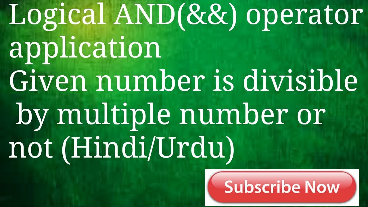 29.Logical And operator(&&) aplication| given no is divisible by ...