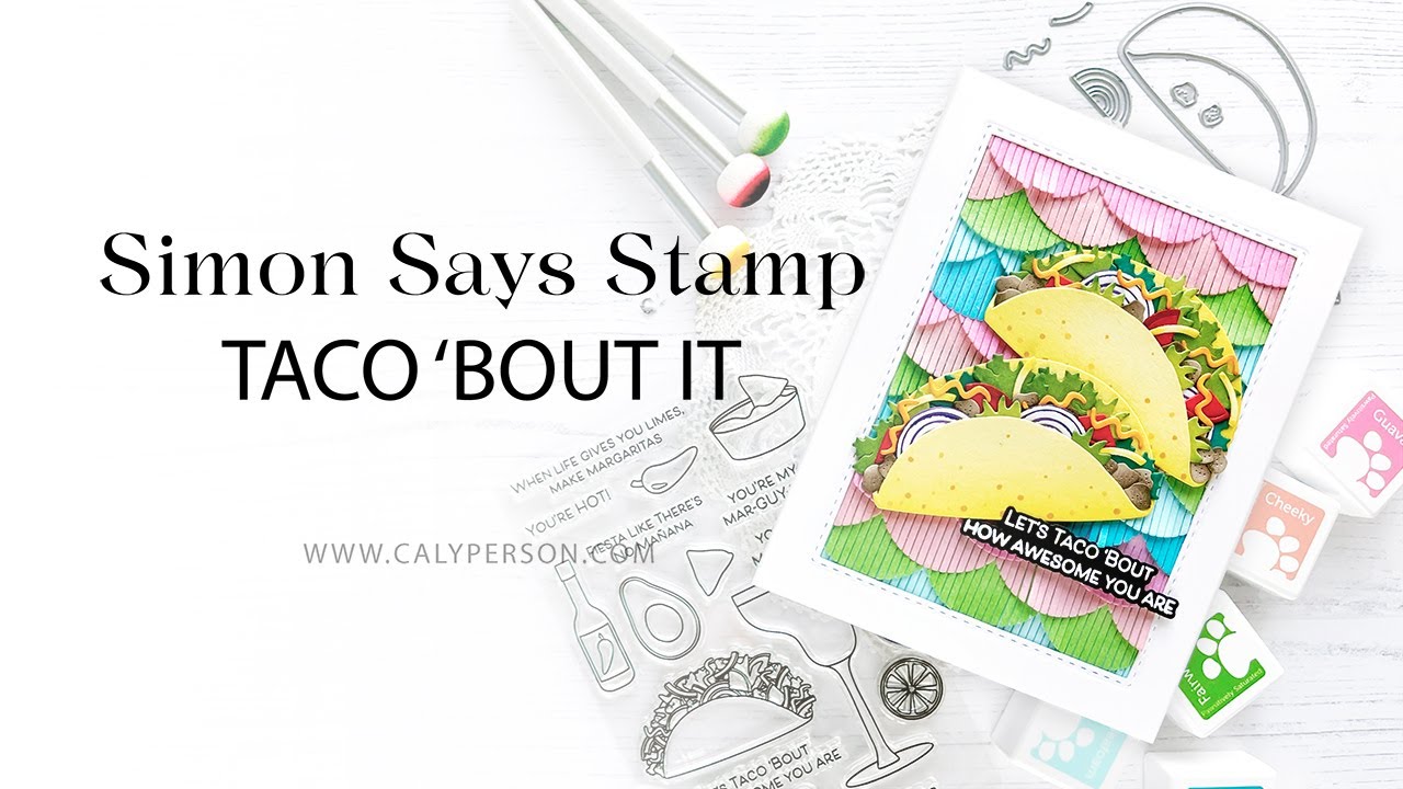 Simon Says Stamp - Taco 'Bout It - YouTube