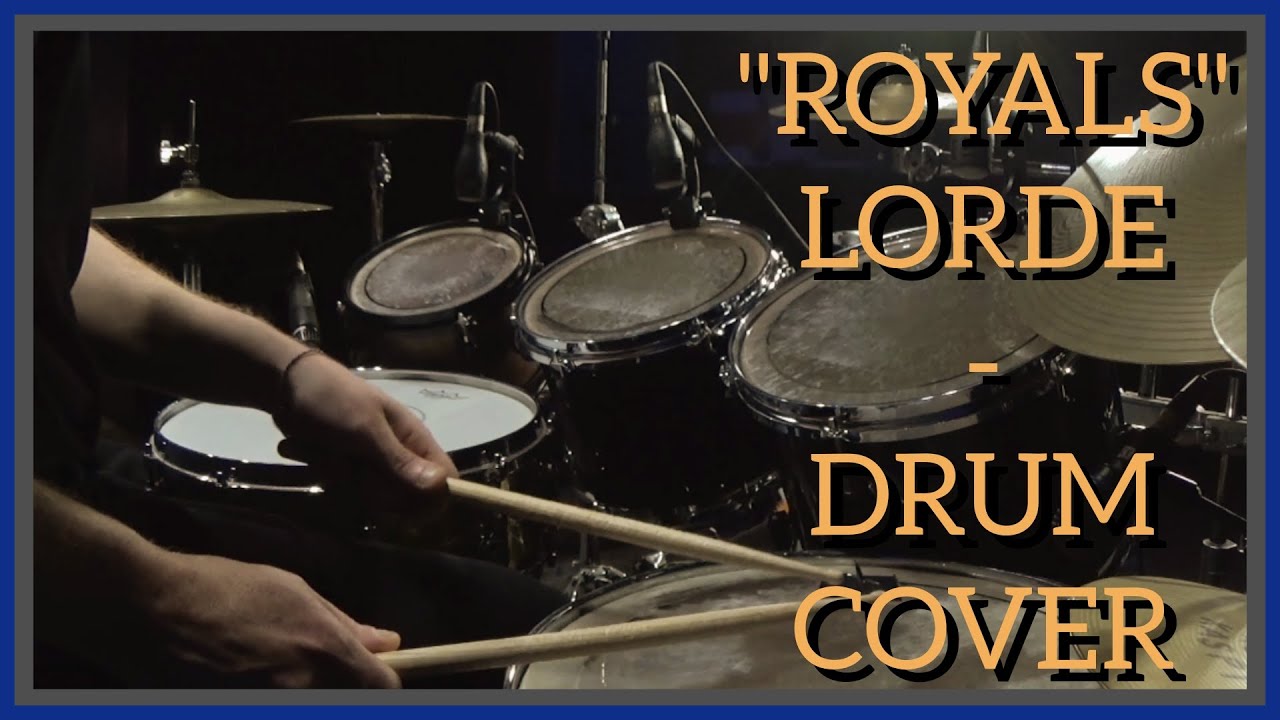 LORDE "ROYALS" - DRUM COVER - YouTube