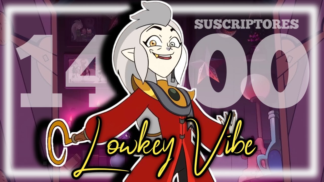 Lowkey Vibe | The owl house | 14K SUB ESPECIAL - [AMV] - YouTube