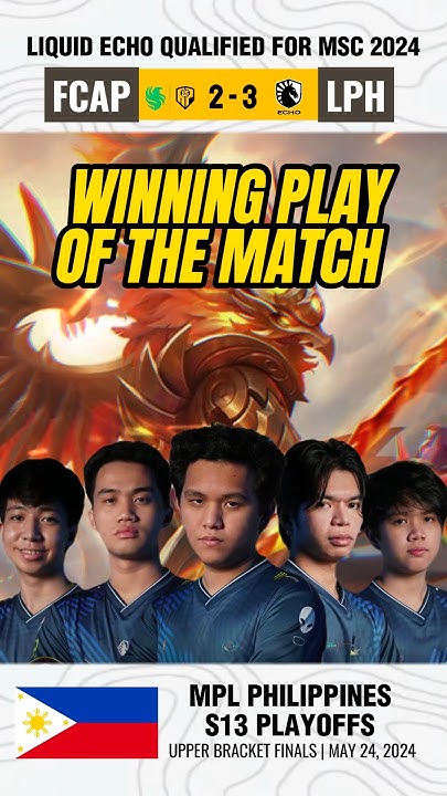 Liquid Echo is going to MSC 2024 ! (mpl ph s13 playoffs | Falcons AP Bren vs Liquid Echo Game 5 ...