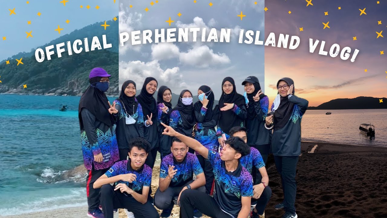 OFFICIAL PERHENTIAN ISLAND VLOG ft. TESL2 | IPGKDRI - YouTube