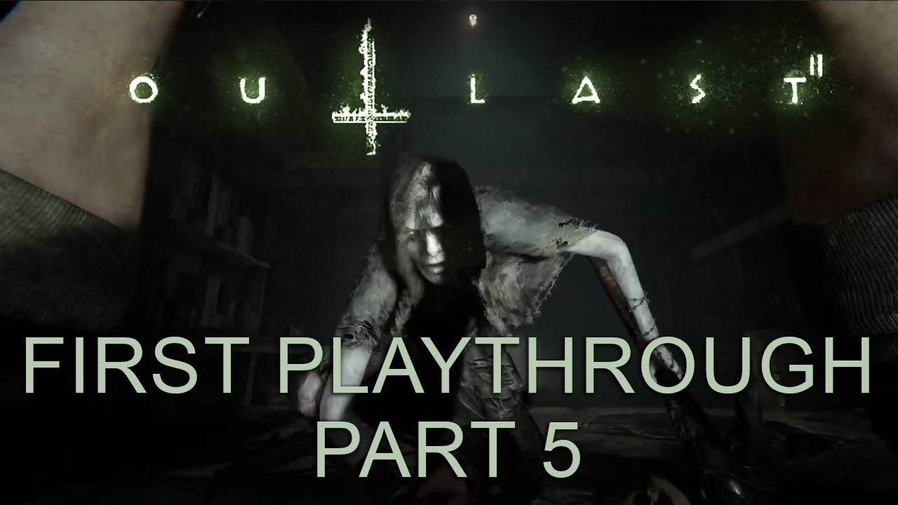 Outlast 2 Walkthrough Part 5 Where's Martha - YouTube