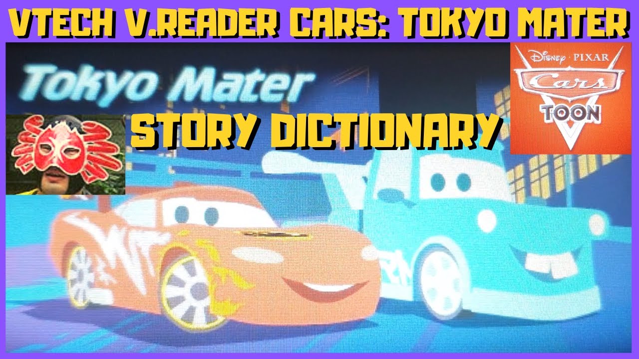 Cars: Tokyo Mater - Story Dictionary (VTech Storio V.Reader) 🦀 - YouTube
