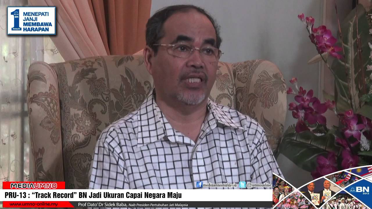 PRU-13 : "Track Record" BN Jadi Ukuran Capai Negara Maju - Dr Sidek ...