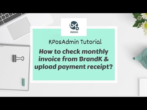Kadmin - How to check monthly invoice from BrandK & upload payment ...