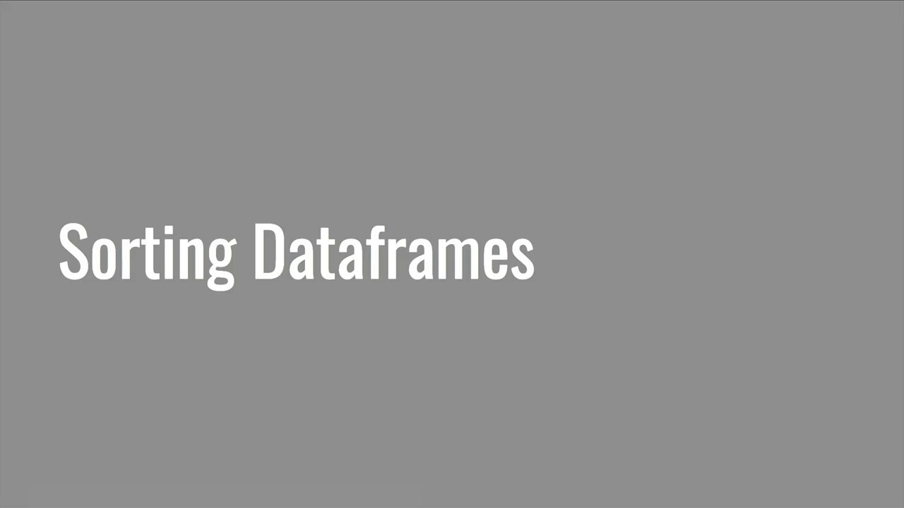 4.11 Sorting Dataframes - YouTube