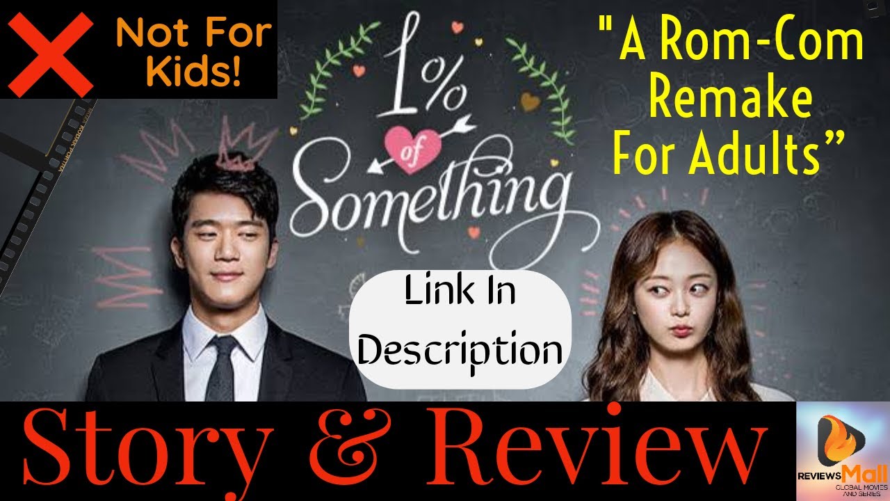 1% of something kdrama recap hindi| romance |review english ...