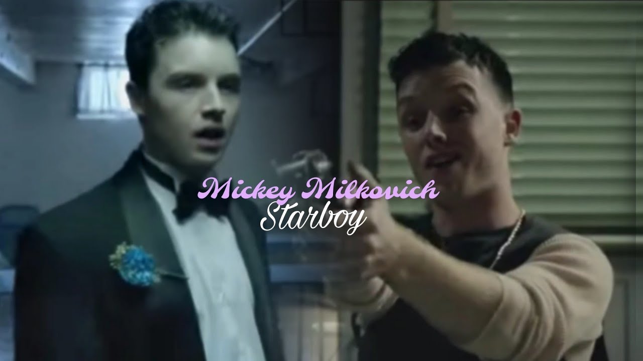 Mickey Milkovich // Starboy - YouTube