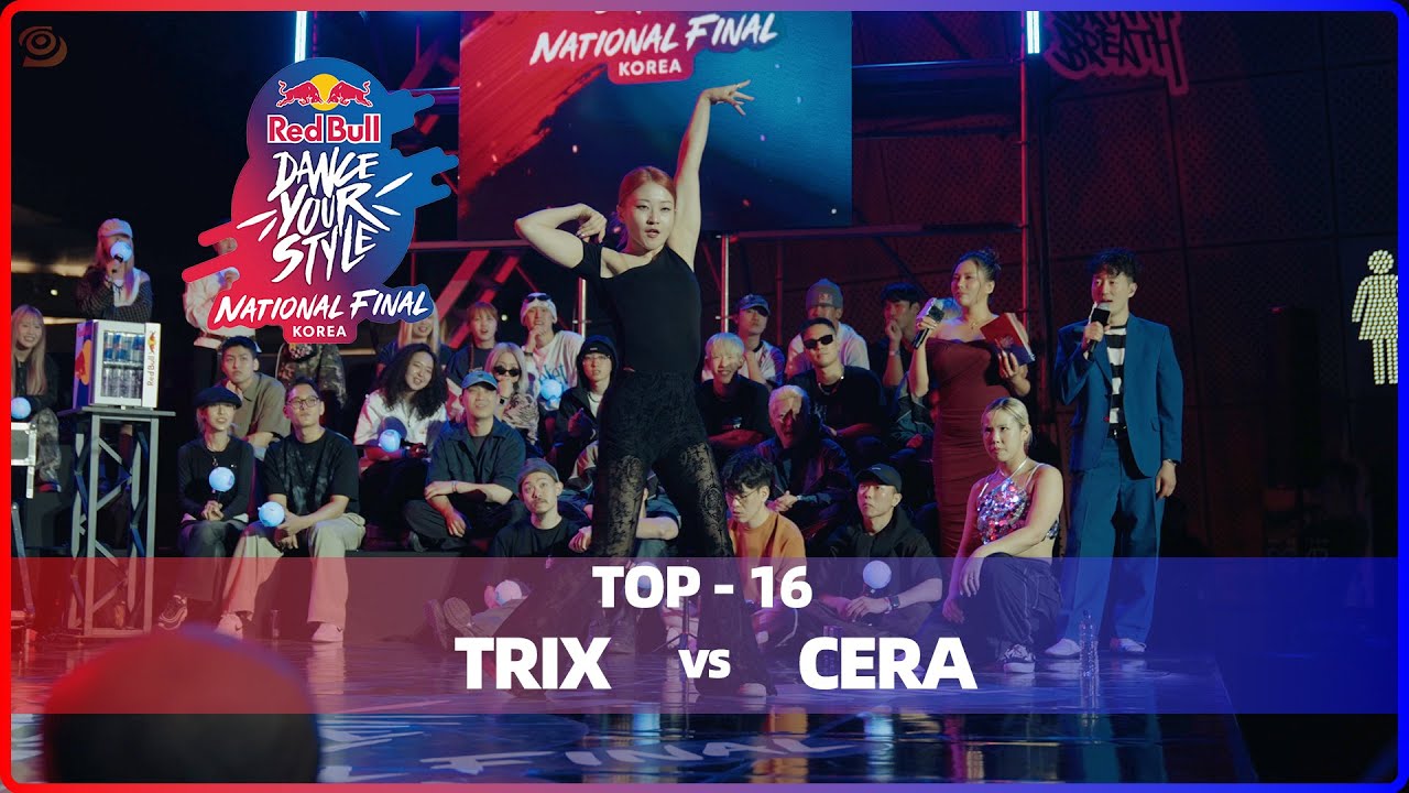 TRIX vs CERA｜TOP-16 @ Red Bull Dance Your Style 2024 Korea｜LB-PIX - YouTube