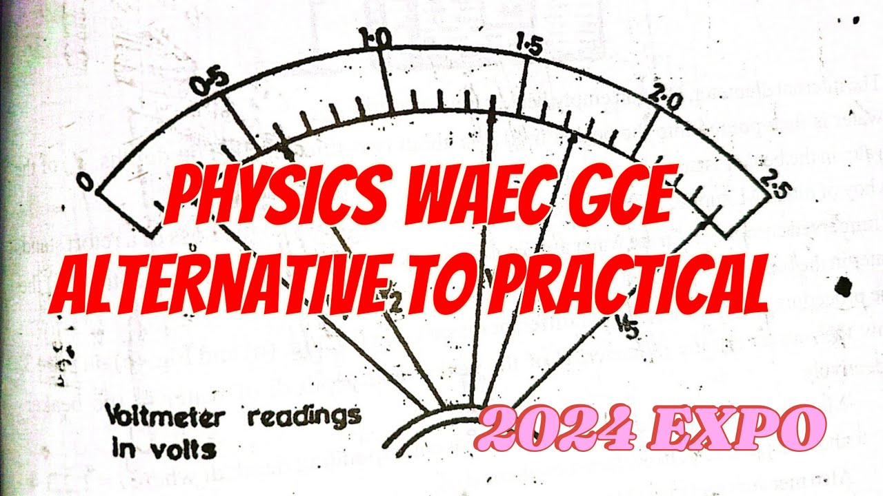 WAEC 2025 Physics Alternative to Practical: Unlocking the Major Secrets ...