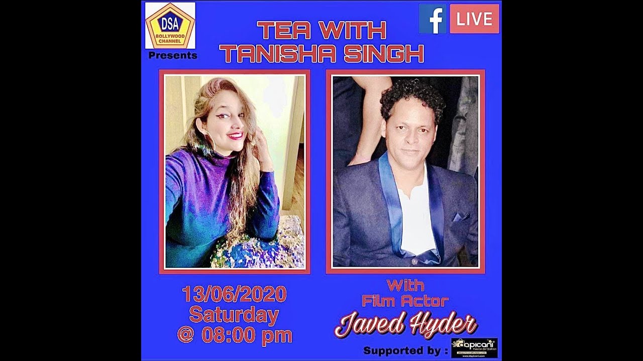 TEA WITH TANISHA SINGH LIVE CHAT WITH ACTOR JAVED HYDER | UNHEARD ...