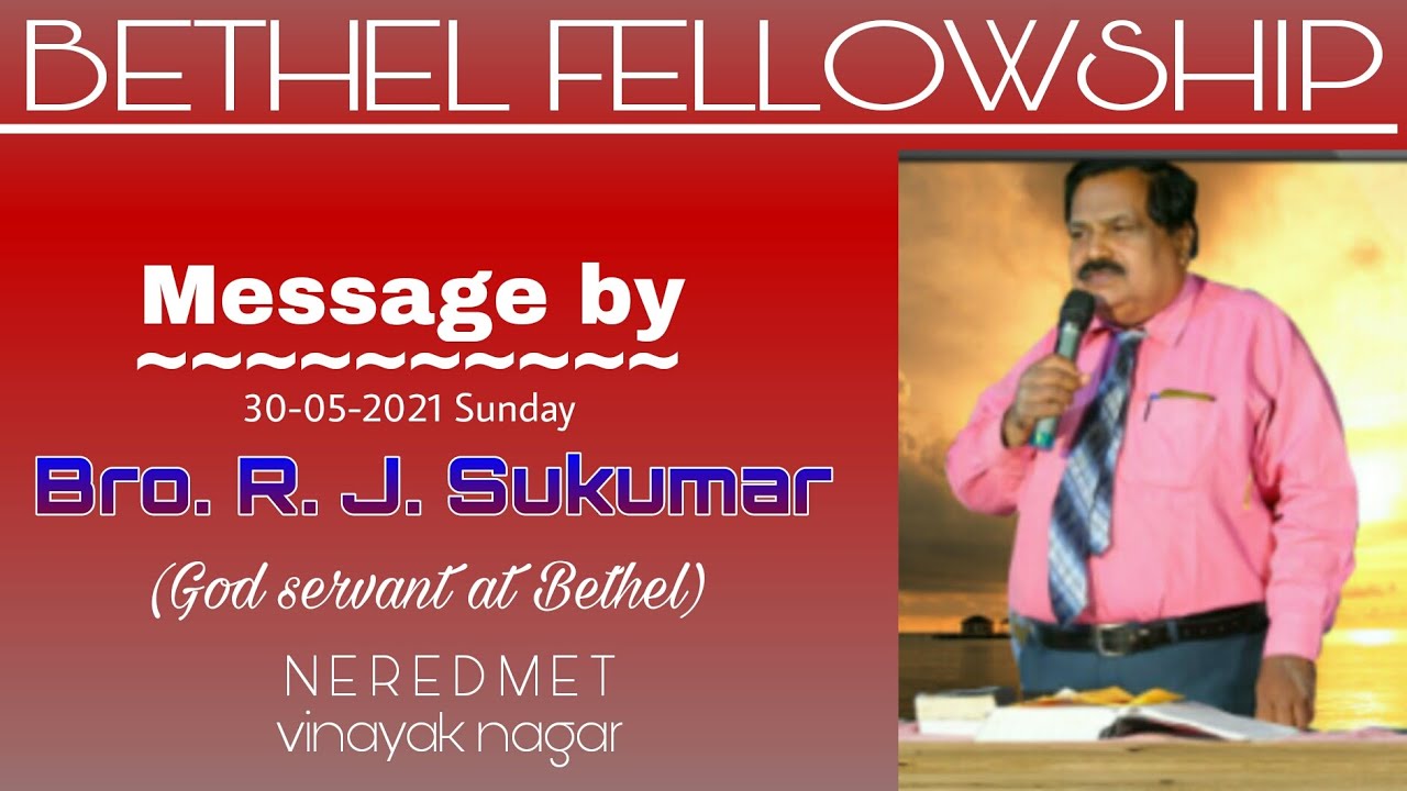 Bro. R. J. Sukumar message on Sunday 30th May 2021. - YouTube