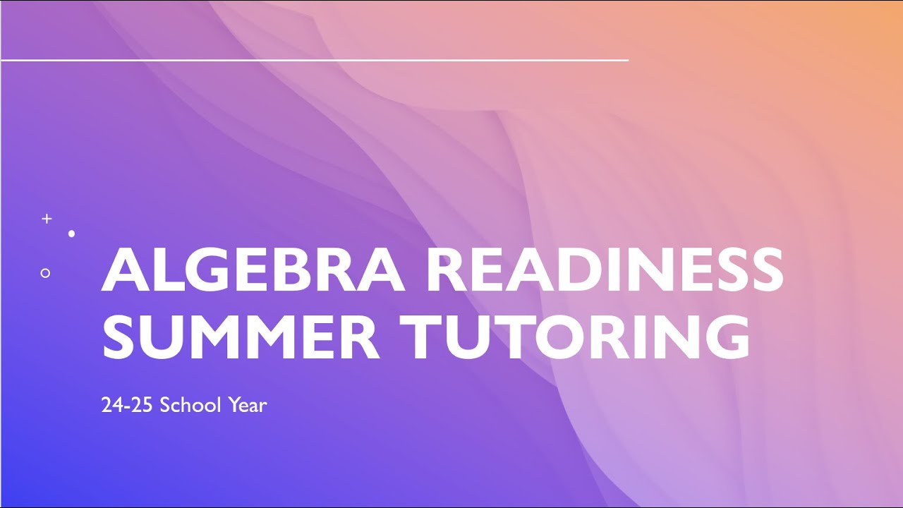 Algebra Readiness Summer Tutoring 24-25 - YouTube